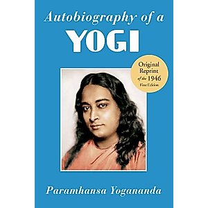 Autobiography of a Yogi: The Original 1946 Edition plus Bonus Material