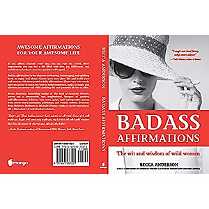 Badass Affirmations: The Wit and Wisdom of Wild Women