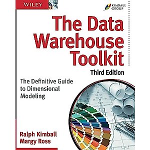 The Data Warehouse Toolkit: The Definitive Guide to Dimensional Modeling, 3rd Edition