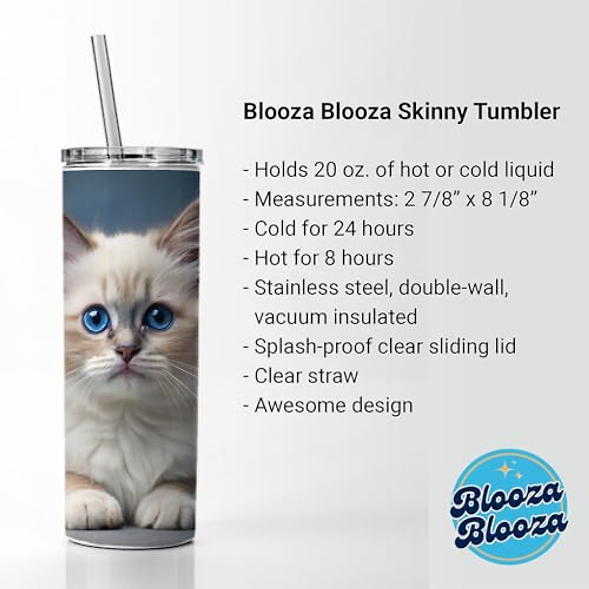 Ragdoll Cat Kitten Photo Skinny Tumbler 20oz with Straw Insulated Water Bottle Gift