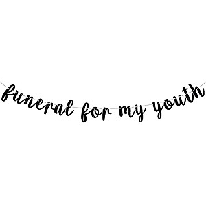 Black Glitter Funeral for My Youth Banner, Death to My Youth/Here Lies Your Youth Banner for 30th 40th Men Women Lady Birthday Party Decorations