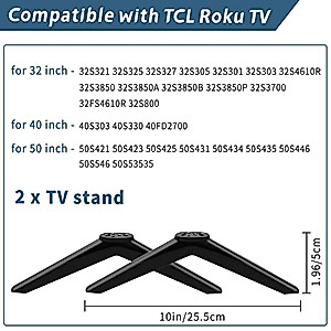 notiela Universal TV Base Stand for TCL - TV Stand Legs Replacement for TCL Roku Smart TV 32in 40in 50in 32S321 32S325 32S301 40S303 40S330 40FD2700 50S421 50S423 50S425 50S431 50S535 with Screws