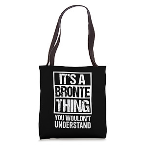 It's A Bronte Thing You Wouldn't Understand First Name Tote Bag