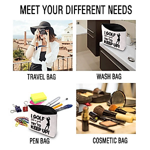 Golfing Lady I Golf Like A Girl Try to Keep Up Cosmetic Bag Golfing Gift Golf Accessories Gift for Mom Golfer (I Golf Like A bag)