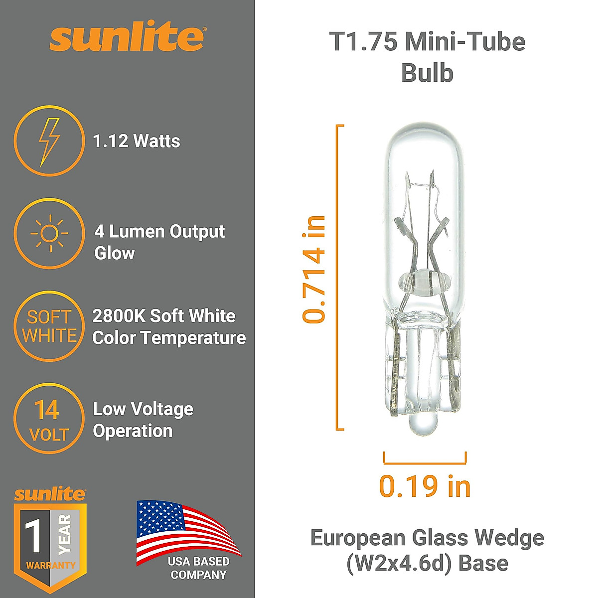Sunlite T1.75 Mini-Tube Bulb, 1.12 Watts, 4 Lumens, 14 Volts, C-2F Filament, European Glass Wedge W2x4.6d Base, Clear Finish, 2800K Soft White, for Automotive & Indicator Lights, 10 Pack