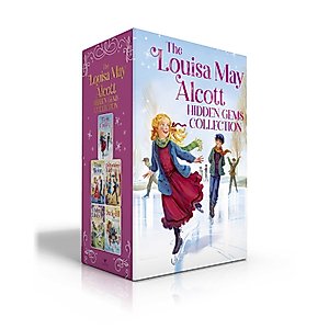 The Louisa May Alcott Hidden Gems Collection (Boxed Set): Eight Cousins; Rose in Bloom; An Old-Fashioned Girl; Under the Lilacs; Jack and Jill