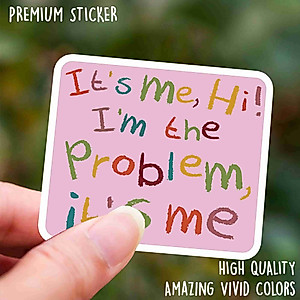 It's Me Hi I'm The Problem It's Me Stickers for Water Bottles, Phone, Laptop, Skateboard, Car Pack 3 Pcs Size 3"