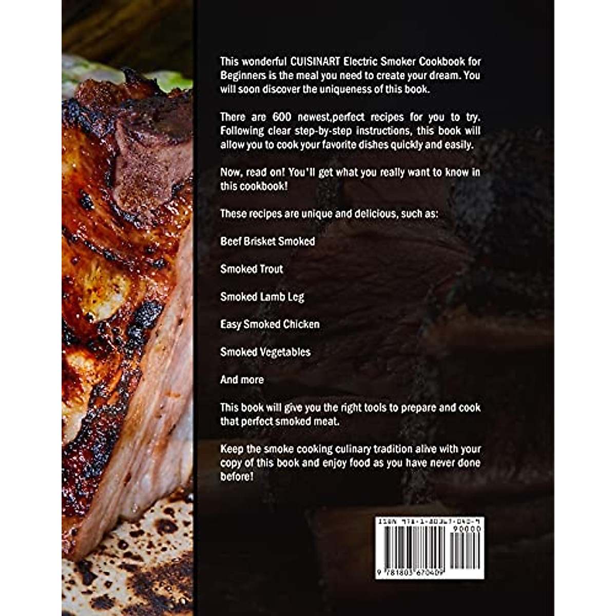 CUISINART Electric Smoker Cookbook for Beginners: 600 Newest Perfect Recipes to Help Your Family and Friends