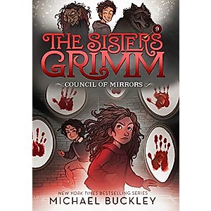 The Council of Mirrors (The Sisters Grimm #9) (Volume 9) (Sisters Grimm, The, 9)