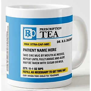 Personalized Prescription Tea Mug - Personalize it with a Custom Name, Great for Birthdays, Holidays, Office Gift, Stocking Stuffers, Gag Gift for Doctors, Nurses, Pharmacists