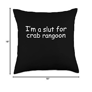 I'm a slut for crab rangoon Throw Pillow