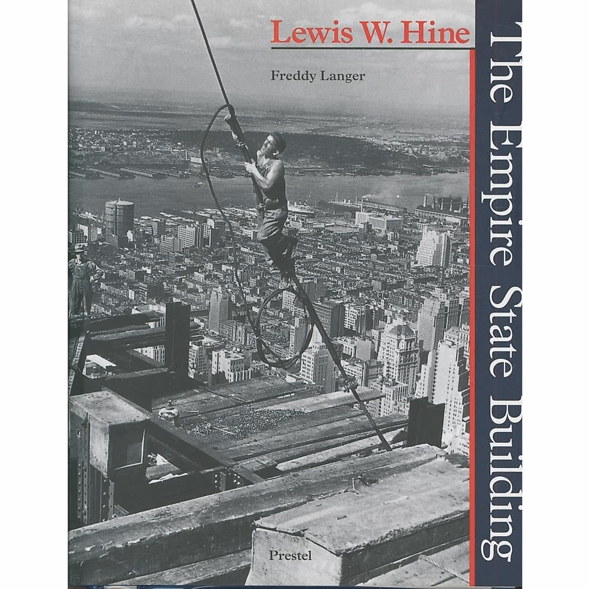 Lewis W. Hine: The Empire State Building