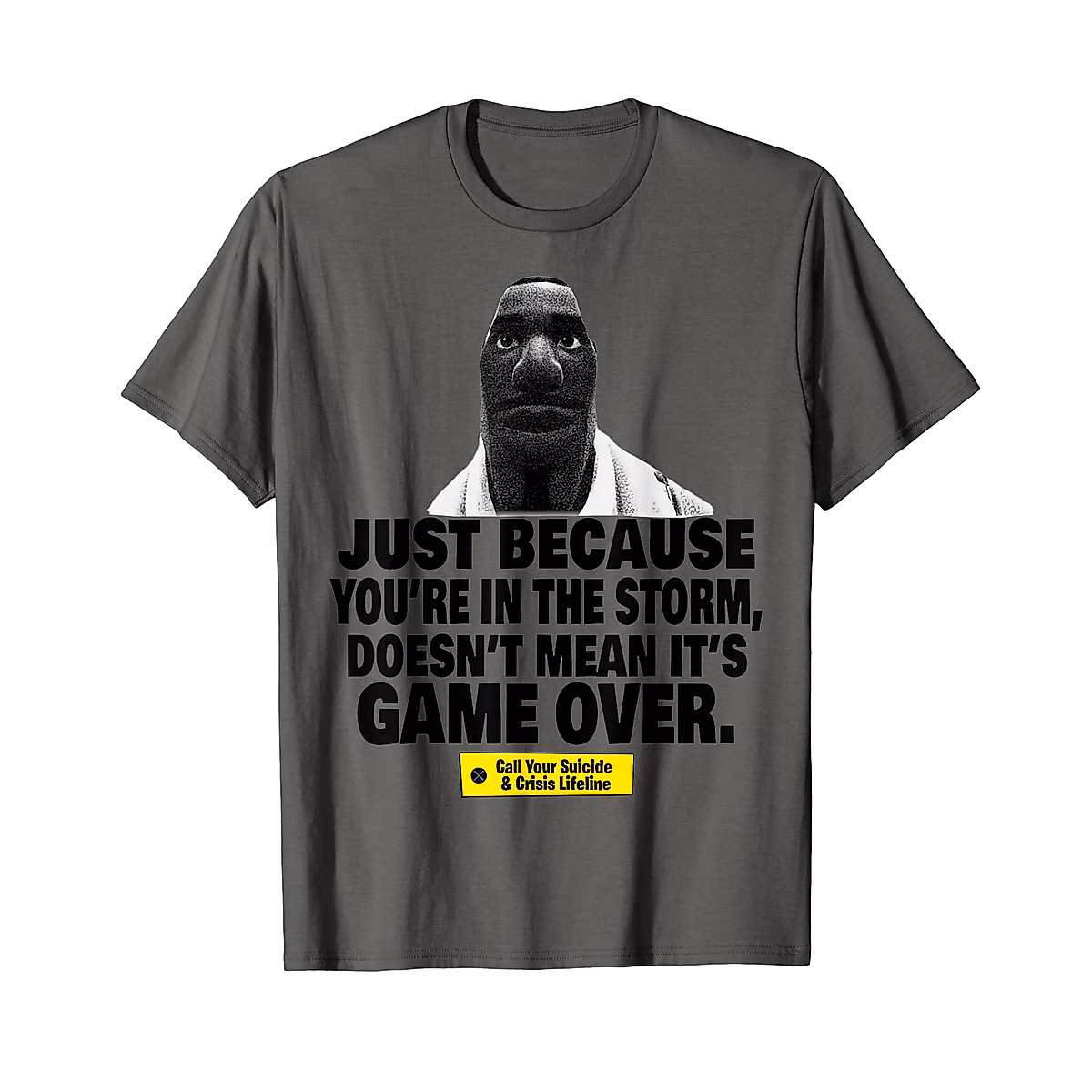 Just Because You're In The Storm Doesn't Mean It's Game Over T-Shirt