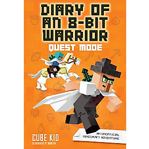 Diary of an 8-Bit Warrior: Quest Mode: An Unofficial Minecraft Adventure (Volume 5)