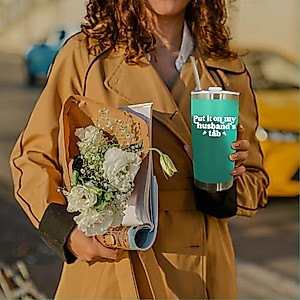 liabiliies put it on my husbands tab Tumbler Coffee Tumblers 20 oz Tumbler with Lid and Straw Insulated Tumblers Stainless Steel Tumbler