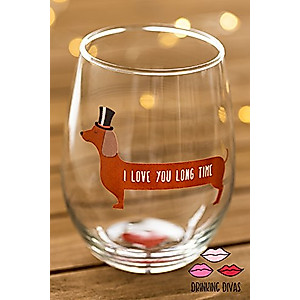 Drinking Divas - I Love You Long Time - 15oz Stemless Dachshund Dog Wine Glass – Birthday Mother's Dayand Christmas Weiner Dog Gifts | Funny Wine Glasses with Sayings for Dog Lovers