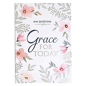 Mini Devotions Grace For Today - 180 Short and Encouraging Devotions on Grace, Softcover Gift Book for Women
