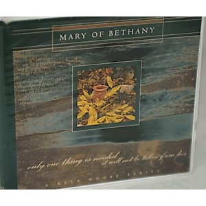 MARY OF BETHANY - A Beth Moore Series - CDs
