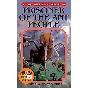 Prisoner of the Ant People (Choose Your Own Adventure #10)
