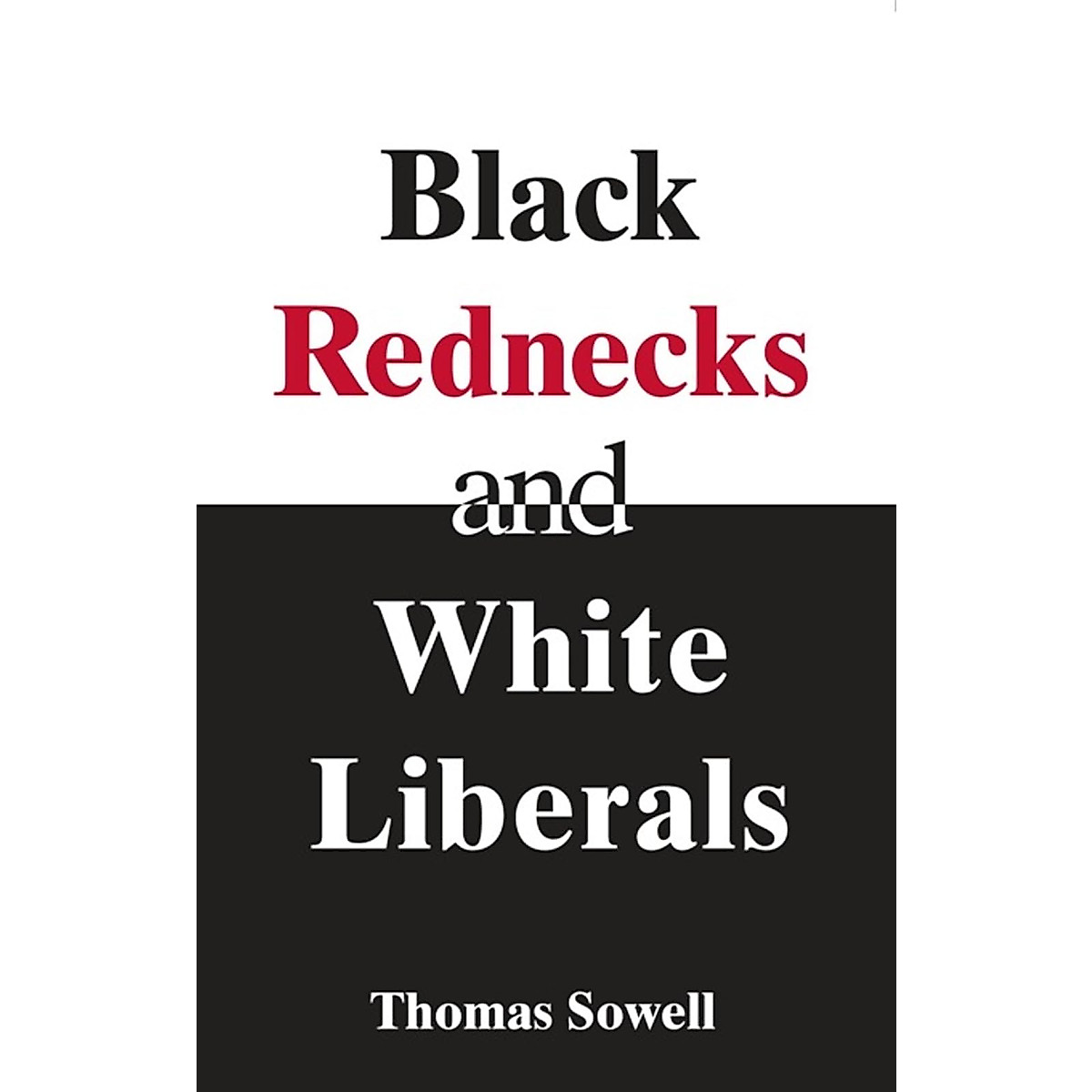 Black Rednecks and White Liberals