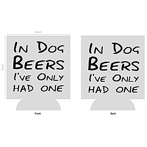 In Dog Beers I've Had One | Funny Novelty Can Cooler Coolie Huggie - Set of two (2) | Beer Beverage Holder - Beer Gifts Home - Quality Neoprene No Fade Can Cooler