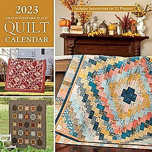 2023 That Patchwork Place Quilt Calendar: Includes Instructions for 12 Projects