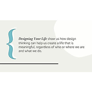 Designing Your Life: How to Build a Well-Lived, Joyful Life