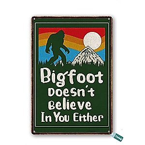EYSL Vintage Tin Sign Funny Camper Bigfoot Doesn't Believe in You Either Metal Tin Sign Wall Art Home Decor Kitchen Poster Cafe Pub Plaque 8x6 Inch