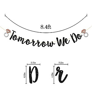 Talorine Tomorrow We Do Banner, Bridal Shower, Engagement, Bride to Be, Wedding One Day Away Party Decorations (Black Glitter)