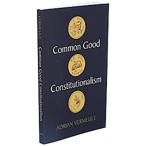 Common Good Constitutionalism