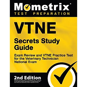 VTNE Secrets Study Guide - Exam Review and VTNE Practice Test for the Veterinary Technician National Exam [2nd Edition]