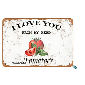 Keely Garden I Love You from My Head Tomatoes Metal Vintage Tin Sign Wall Decoration 12x8 inches for House Room Cafe Bars Restaurants Pubs Man Cave Decorative