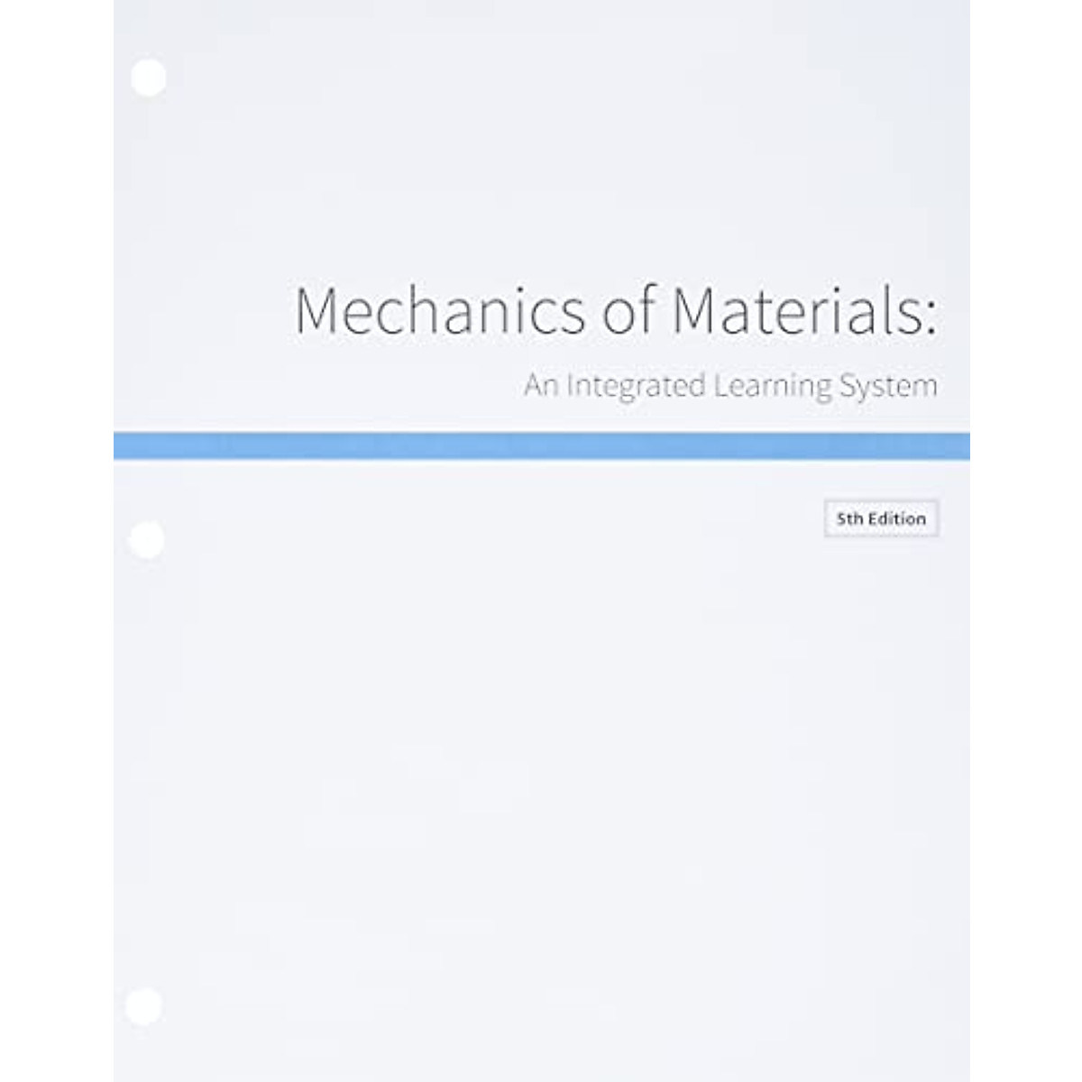 Mechanics of Materials: An Integrated Learning System