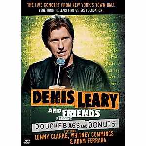 Denis Leary and Friends Present: Douchebags & Donuts