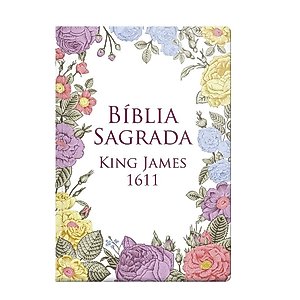 Biblia King James 1611 - Capa semi luxo flores coloridas (Em Portugues do Brasil)