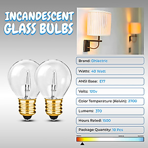 OHLECTRIC S11 Incandescent Glass Bulbs with E17 Base | 40W Dimmable Light Bulb | 2700K, 370 Lumens - Great for Outdoor Use | Warm White, 10-Pack