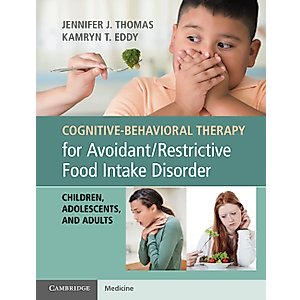 Cognitive-Behavioral Therapy for Avoidant/Restrictive Food Intake Disorder