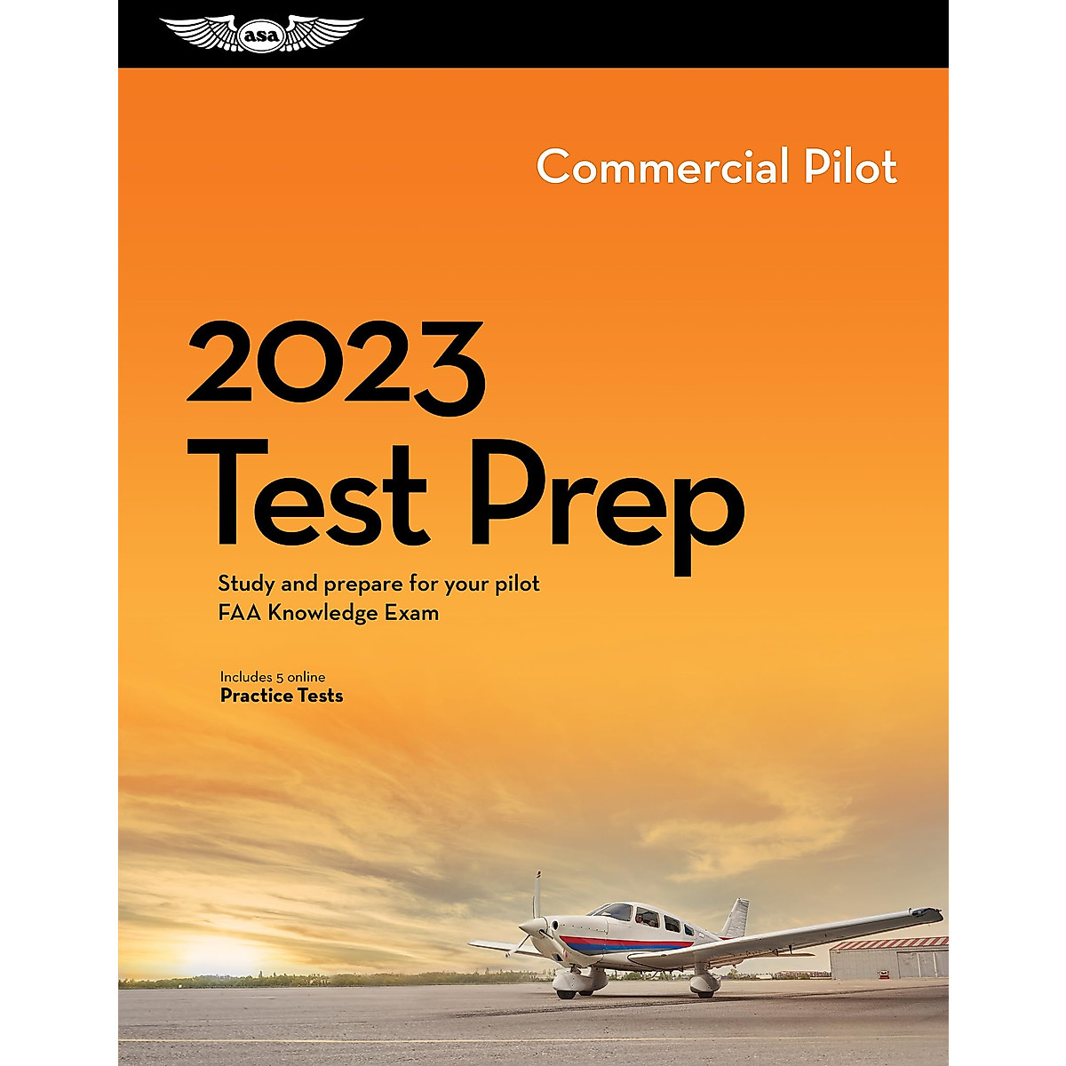 2023 Commercial Pilot Test Prep: Study and prepare for your pilot FAA Knowledge Exam (ASA Test Prep Series)