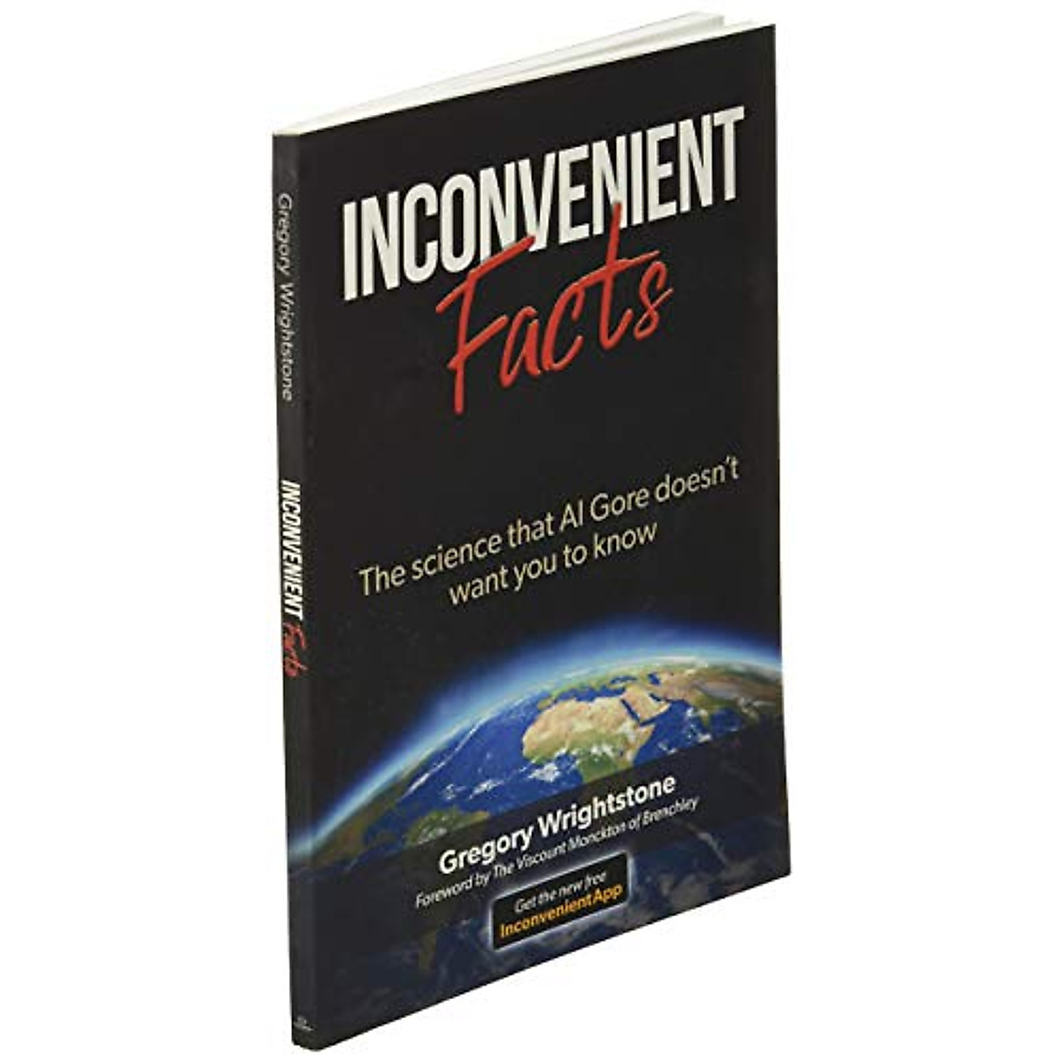 Inconvenient Facts: The science that Al Gore doesn't want you to know