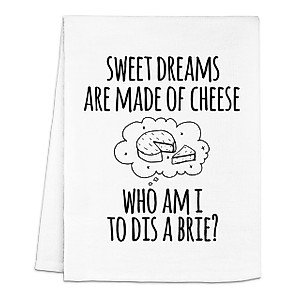 Funny Dish Towel, Sweet Dreams Are Made Of Cheese Who Am I To Dis A Brie? Flour Sack Kitchen Towel, Sweet Housewarming Gift, Farmhouse Decor, White or Gray (White)