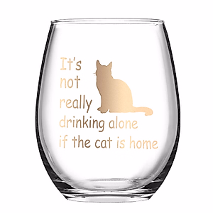 GINGPROUS It's Not Really Drinking Alone if the Cat is Home Stemless Wine Glass, Funny Cat Lover Wine Glass for Women Cat Lady Friends Sisters Mom Grandma, Wine Glass for Birthday Christmas, 15 Oz