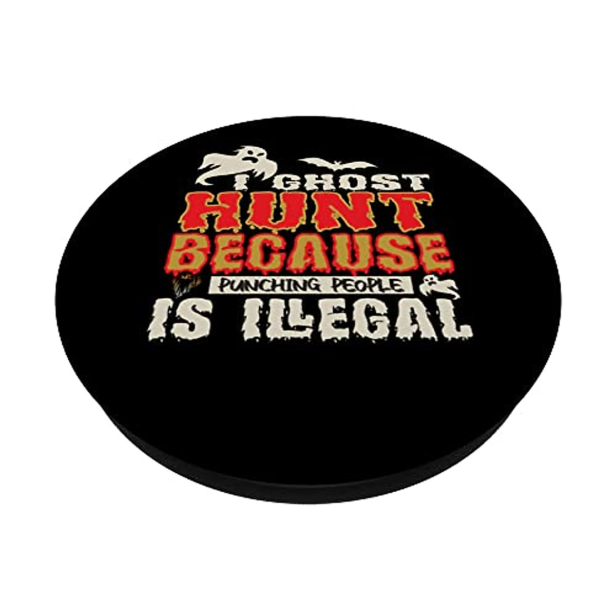 I Ghost Hunt Punching People Illegal Ghost Hunter gear PopSockets Swappable PopGrip