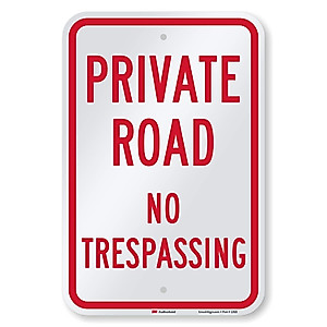 SmartSign-K-5842-EG Private Road Sign, No Trespassing Sign, Private Drive Sign, 12 x 18 Inches 3M Engineer Grade Reflective Aluminum, USA Made , Red on White