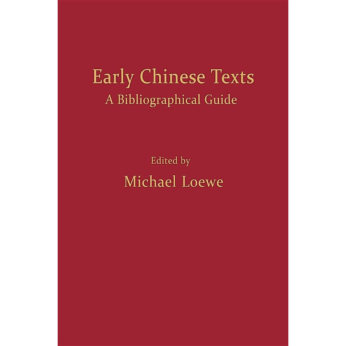Early Chinese Texts: A Bibliographic Guide (Early China Special Monograph) (English and Chinese Edition)