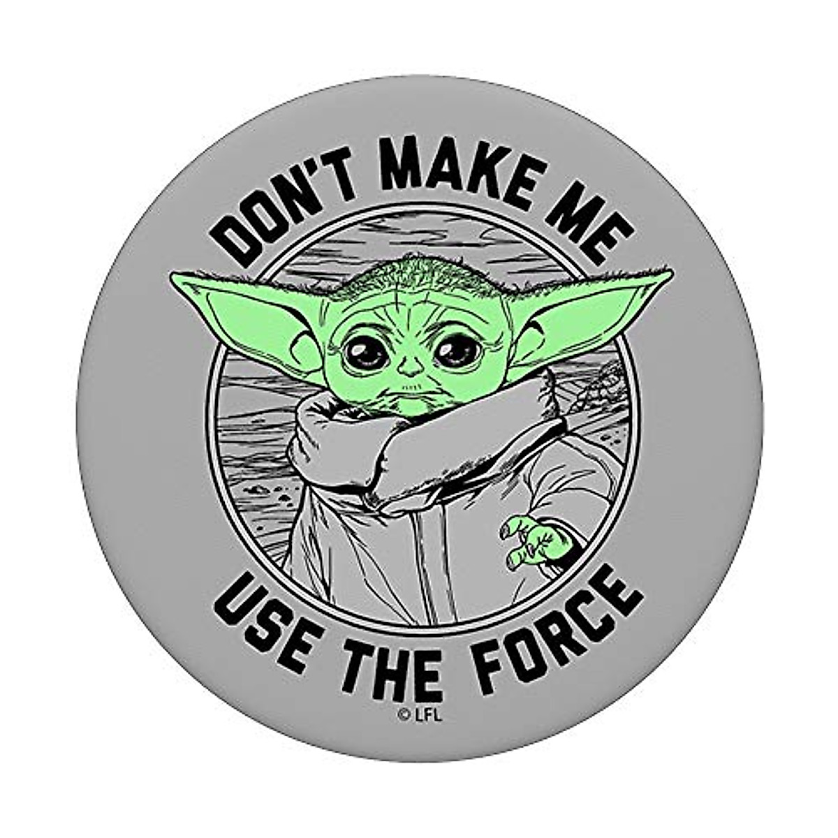 Star Wars: The Mandalorian Child Don't Make Me Use The Force PopSockets PopGrip: Swappable Grip for Phones & Tablets