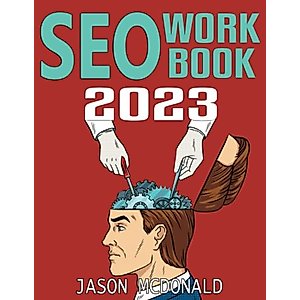 SEO Workbook: Search Engine Optimization Success in Seven Steps