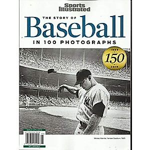SPORTS ILLUSTRATED THE STORY OF BASEBALL IN 100 PHOTOGRAPHS ISSUE, 2019