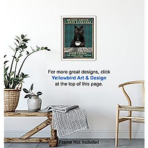 Black cat Wall Art & Decor - Cat Room Decor - Cat Themed Gifts - Cat Lady Gifts for Women Men - Funny Quotes - Coffee Decor - Kitchen Art - Cute Cat Lover Gift - Cafe Wall Art - UNFRAMED 8x10