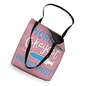 Worlds Okayest Phlebotomist Tote Bag