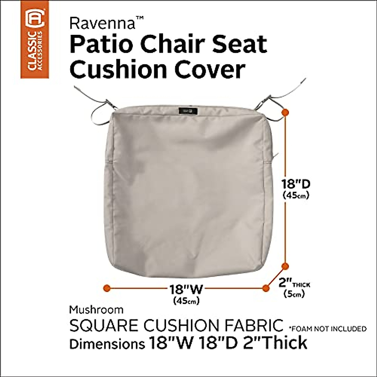Classic Accessories Ravenna Water-Resistant Patio Chair Seat Cushion Cover, 18 x 18 x 2 Inch, Mushroom, Patio Furniture Cushion Covers